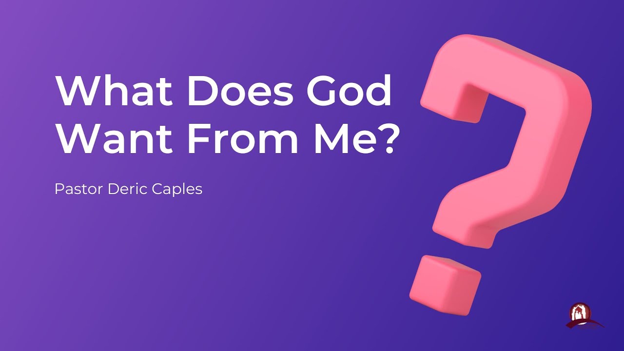 What does God Want from Me? 11/08/23 - YouTube