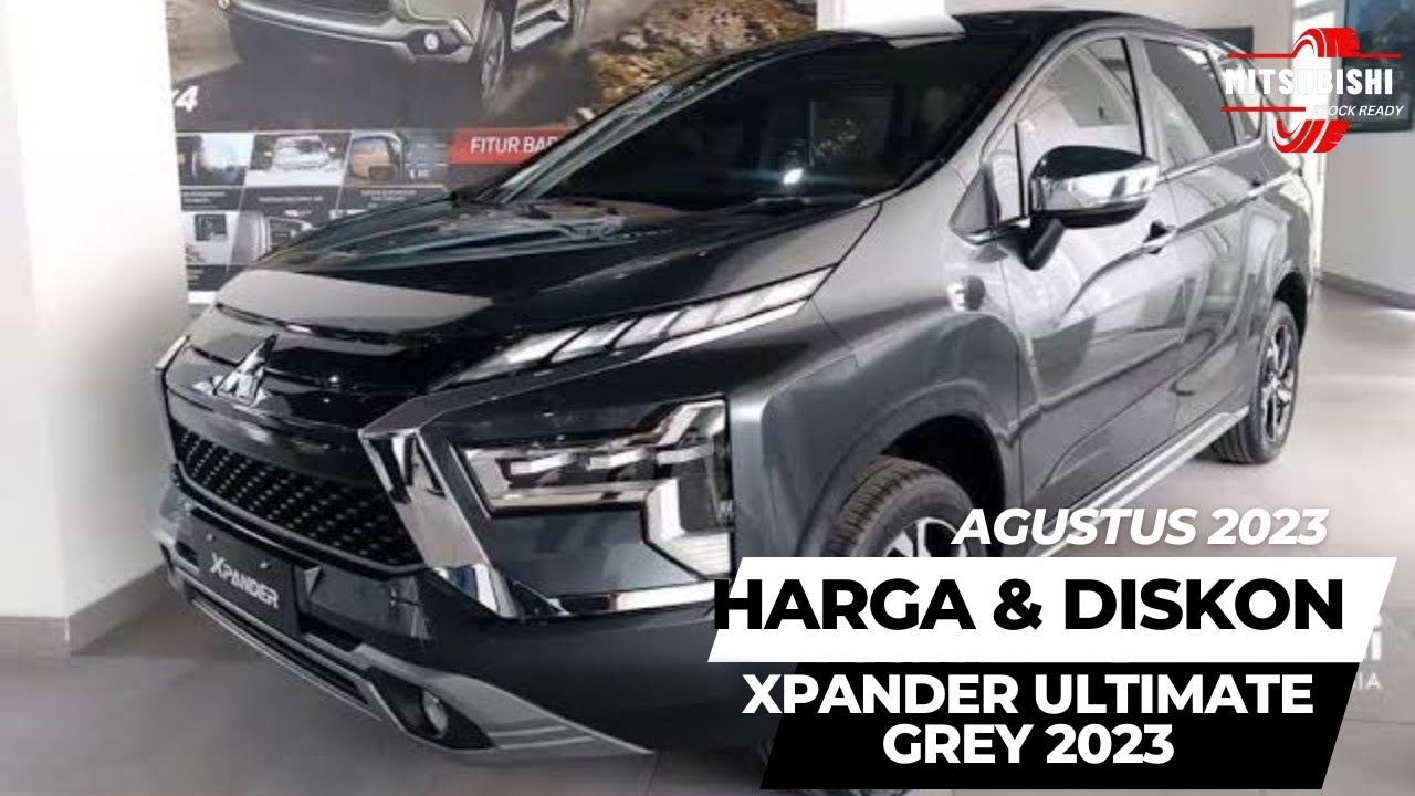 Xpander Ultimate matic Grey 2023 - Harga & Diskon - YouTube