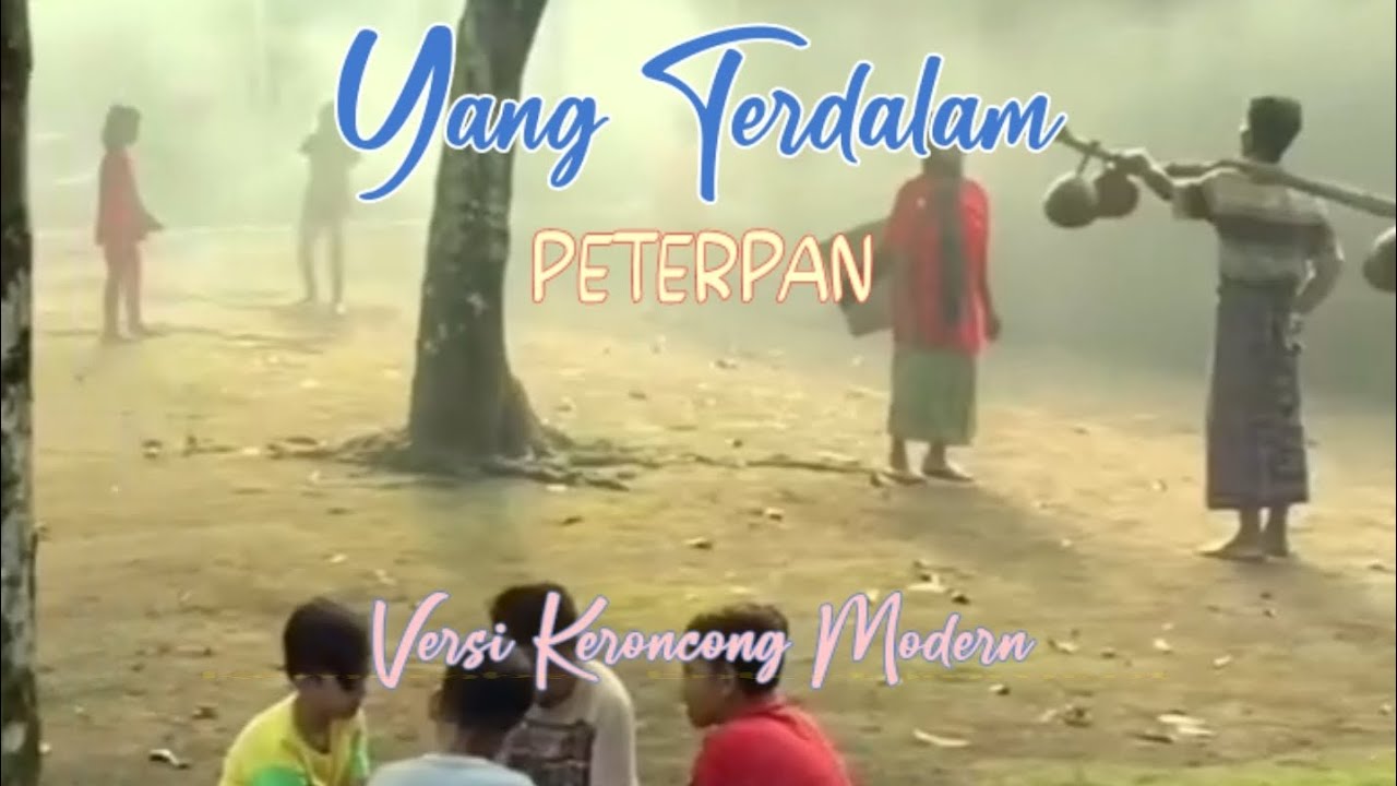 YANG TERDALAM - PETERPAN ( LIRIK LAGU VERSI KERONCONG ) - YouTube