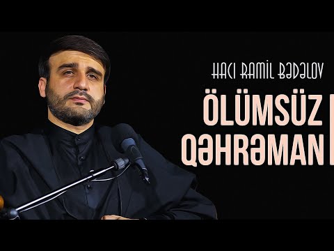 Hacı Ramil - Ölümsüz qəhrəman!