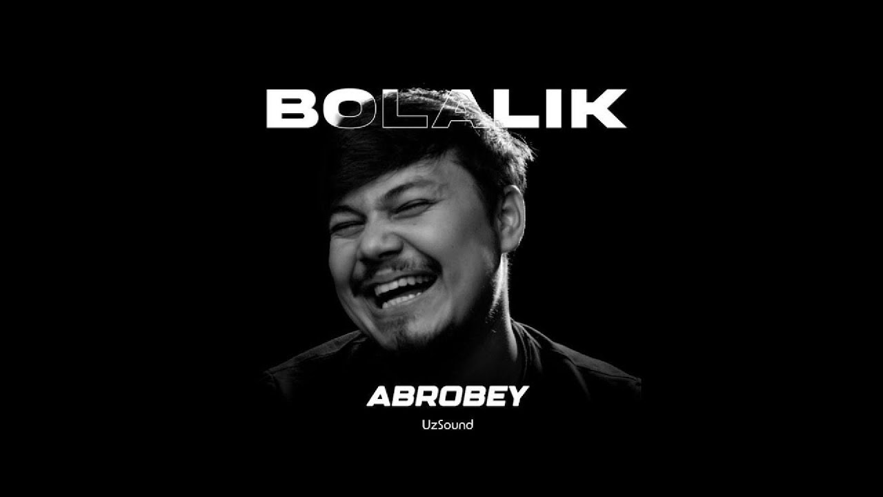 AbroBey – Bolalik (lyrics) - YouTube