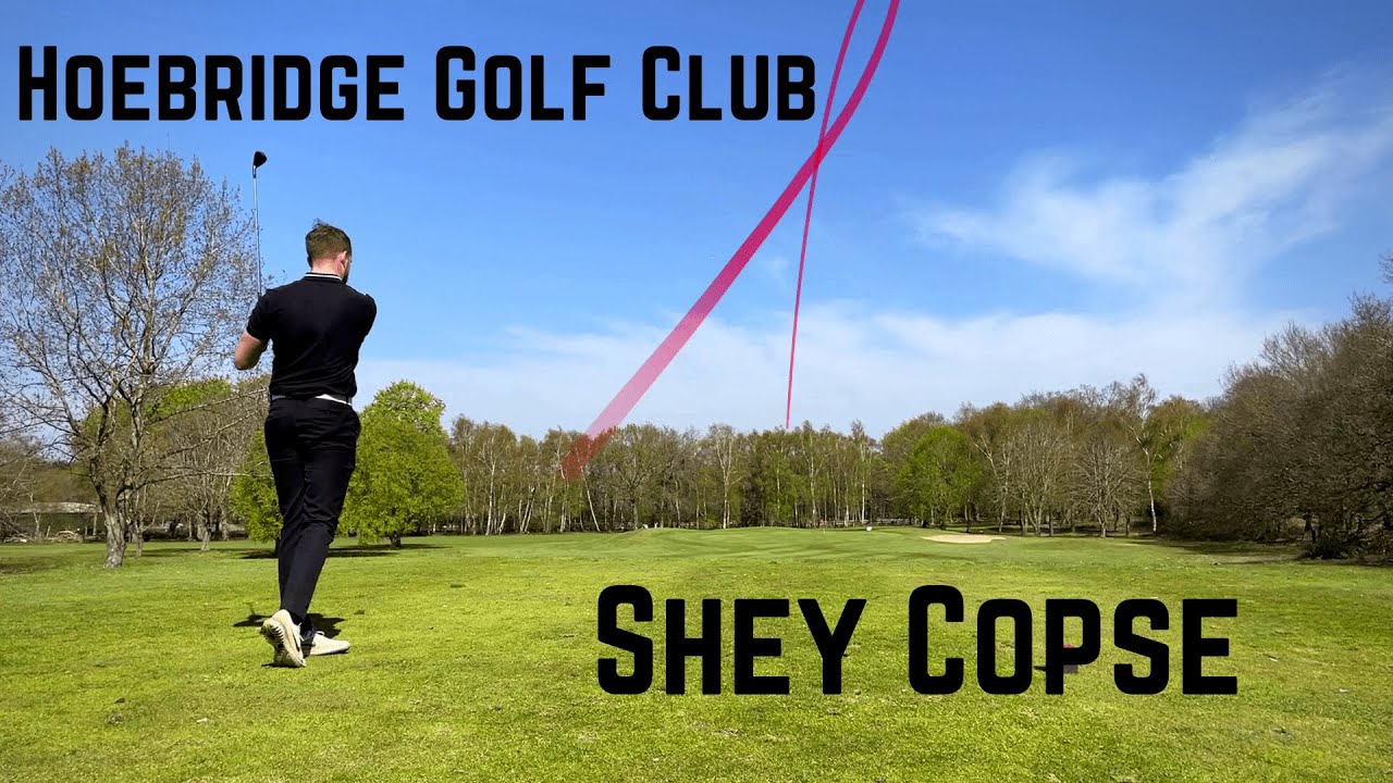 Hoebridge Golf Club - Shey Copse | 9 Holes - YouTube