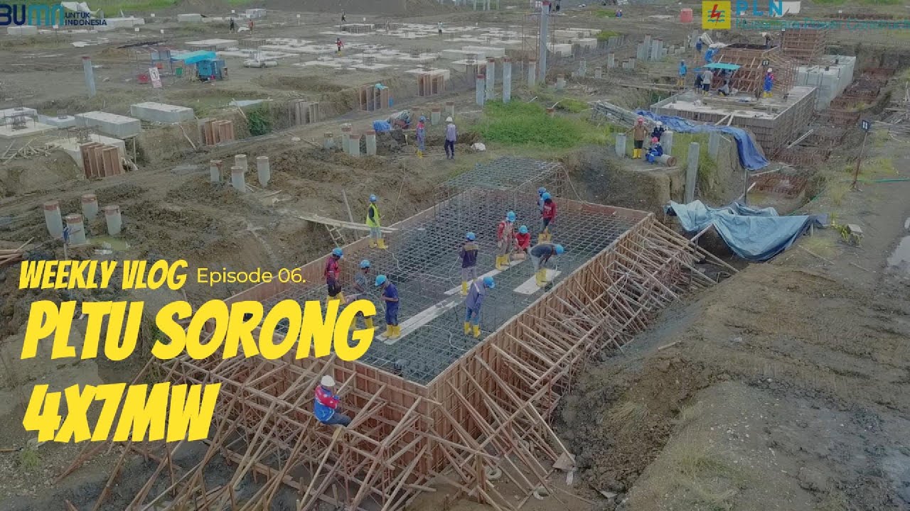 Vlog #6 : PLTU ️ Sorong 4x7MW ⚡Update Progress Konstruksi - Mei 2024 ...