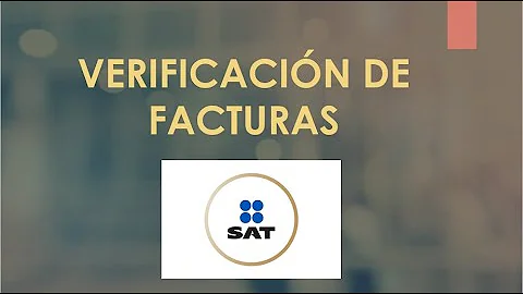 ¿Cómo hacer la verificacion de una factura?