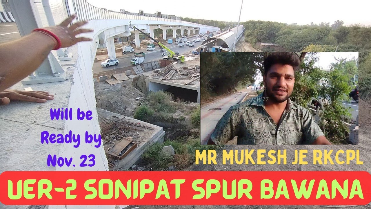 UER-2 Sonipat Spur Bawana Update | Interaction with RKCPL JE Mr Mukesh | About to Ready Package ...