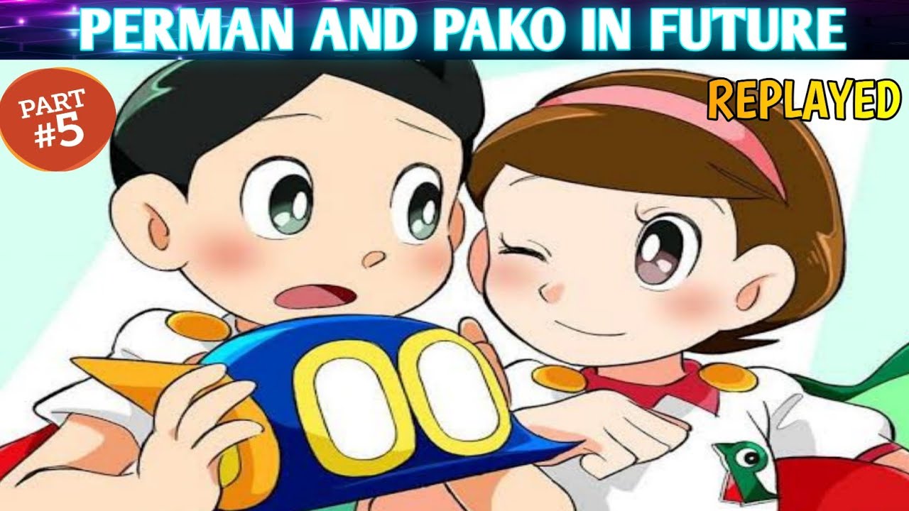 PERMAN AND PAKO WENT IN FUTURE REPLAYED PART(5) | PERMAN LOVE STORY ...