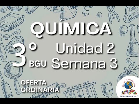 QUÍMICA 3RO UNIDAD 2 SEMANA 3 - YouTube