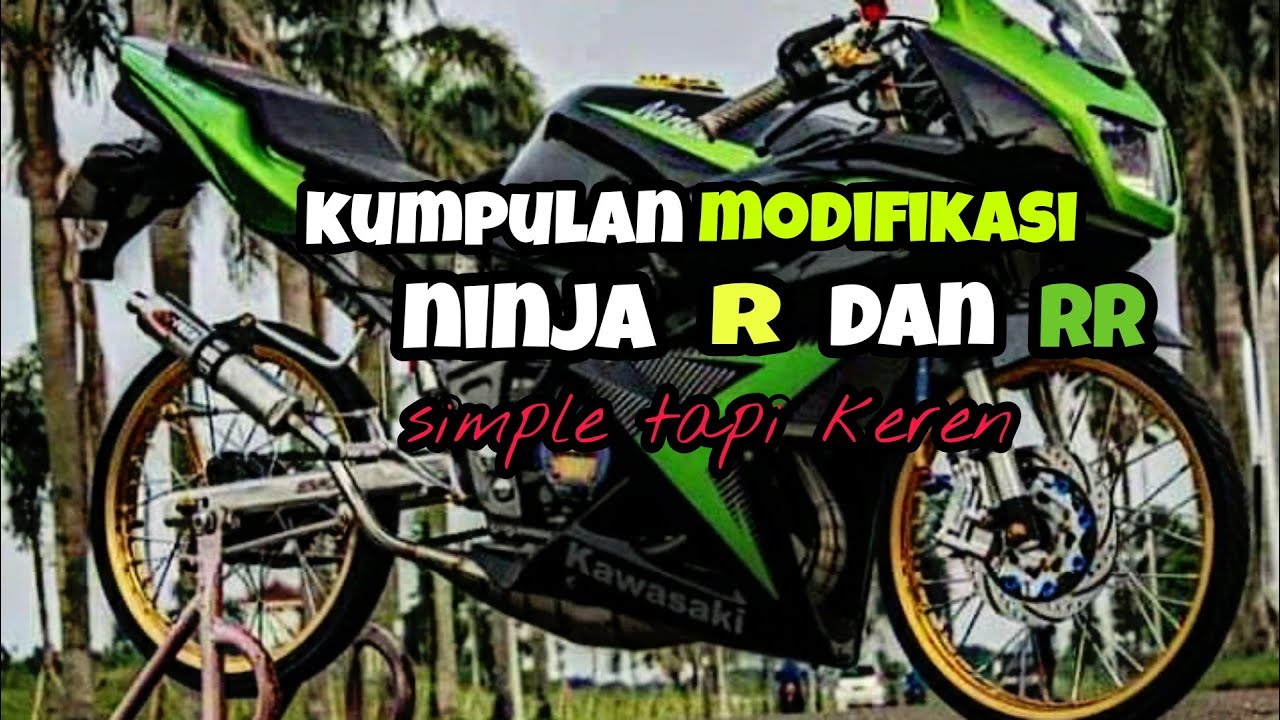 modif simple tapi keren ninja rr dan r #modipninjar #modipninjarr # ...