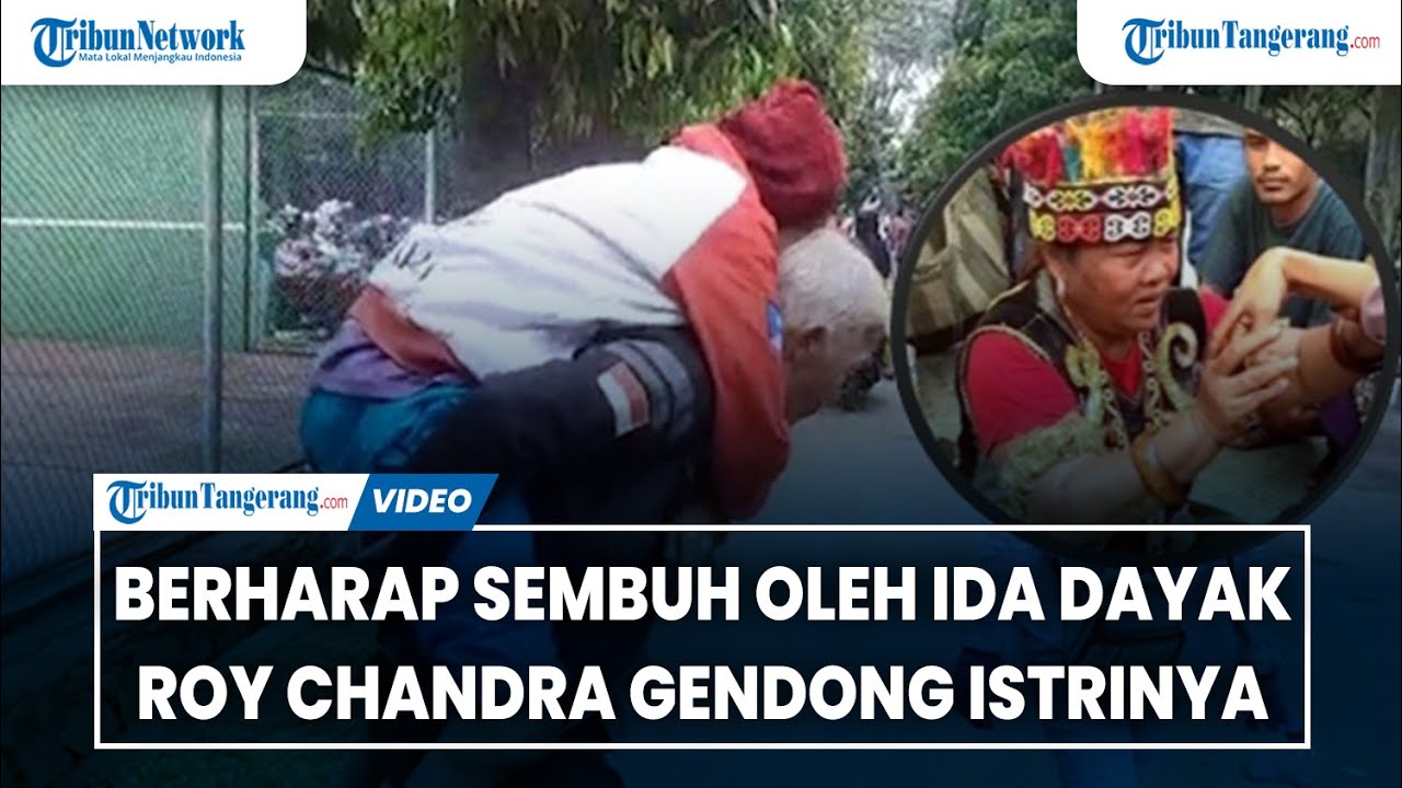 SOFT NEWS: Berharap Sembuh oleh Ida Dayak, Roy Chandra Gendong Istri ke GOR Kartika Cilodong ...
