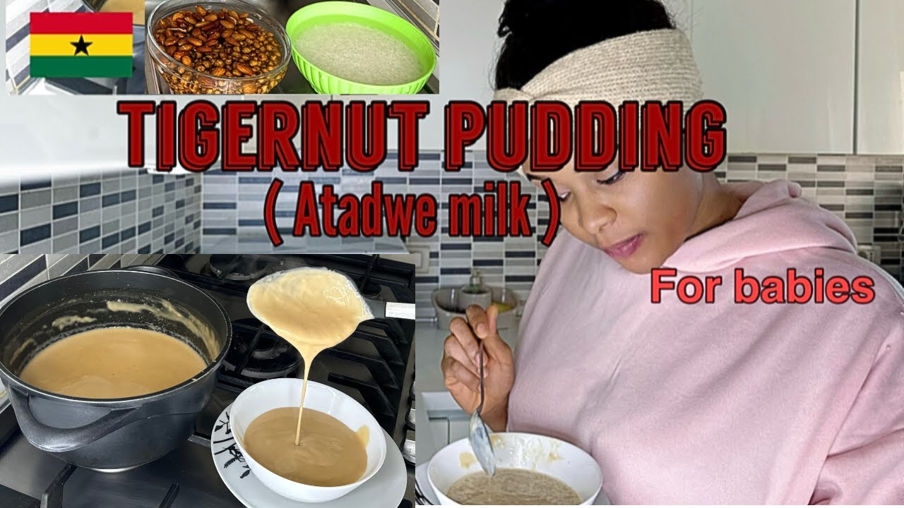 ATADWE MILK | TIGER NUT PUDDING | Authentic Tiger Nut | Cooking Recipe ...
