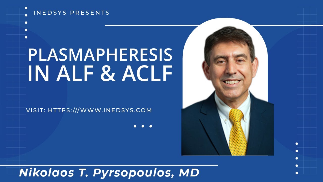 Plasmapheresis in ALF and ACLF by Nikolaos T. Pyrsopoulos, MD - YouTube
