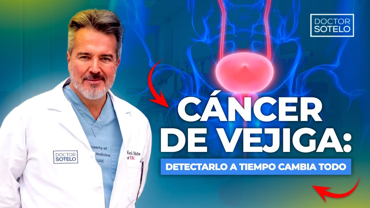 Cáncer de vejiga: ¿qué debes hacer ahora? 🚑 Dr. René Sotelo - YouTube