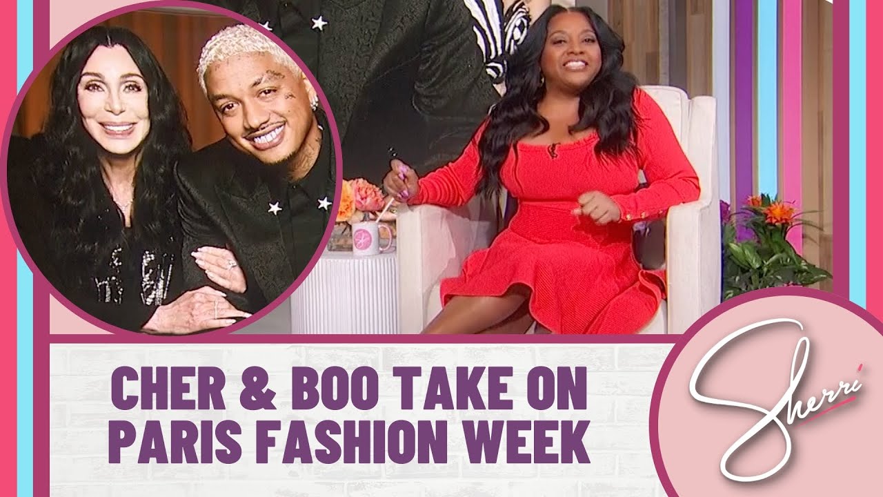 Cher & Her Boo Take On Paris Fashion Week | Sherri Shepherd - YouTube