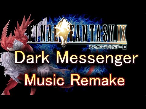 FF9-破滅への使者 リメイク【Dark Messenger Music Remake】 - YouTube