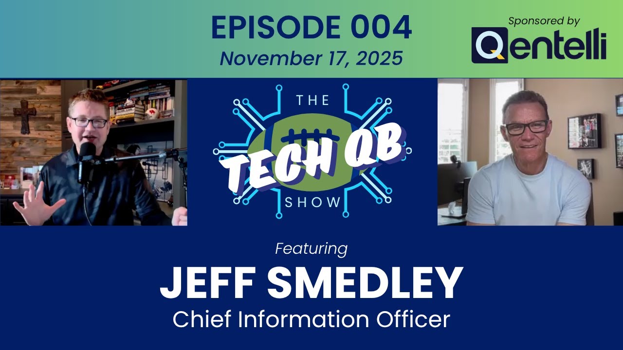 The Tech QB Show | Episode 4 | Jeff Smedley, CIO - YouTube