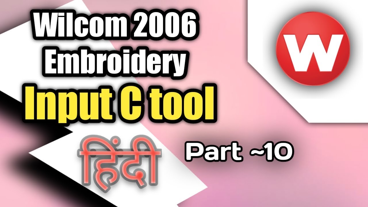 Input C Tool Wilcom 2006 Embroidery Designing Tutorial Youtube 4367