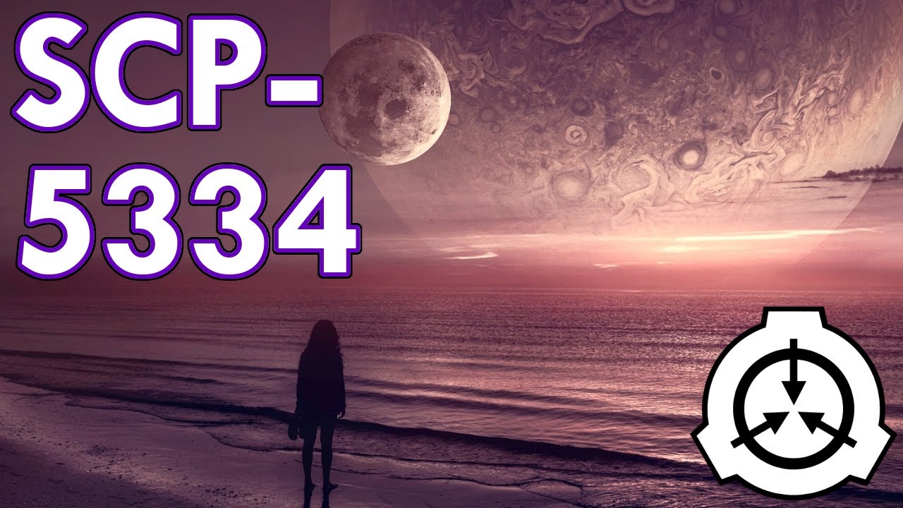 SCP-5334 | ...And Let Me Play Among The Stars | Euclid | Uncontained ...