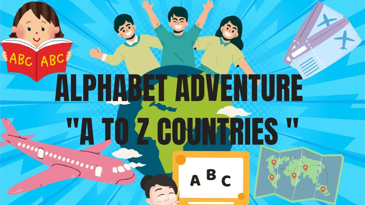 Alphabet Adventure: A to Z Countries|| Alphabet Learning for Kids ...