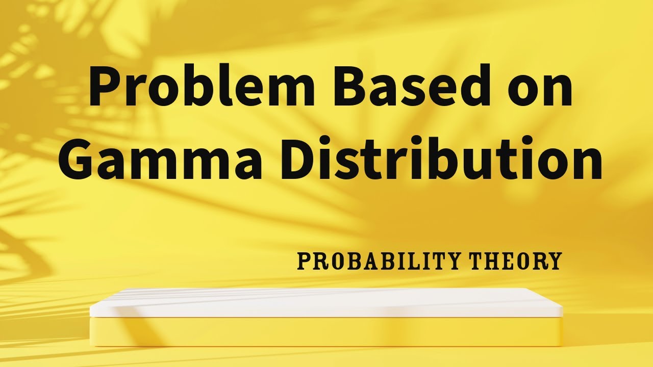 Problem based on Gamma Distribution - YouTube