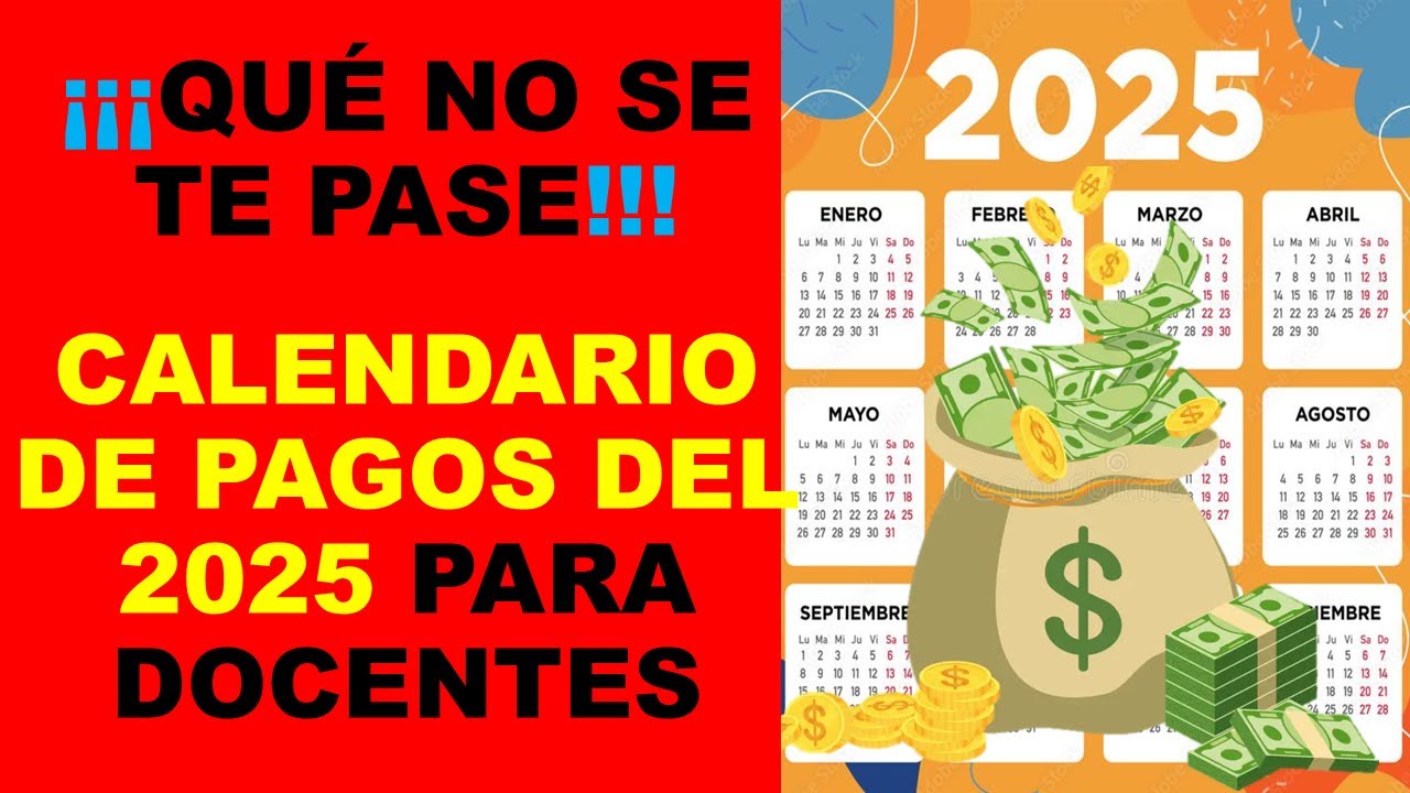 Soy Docente: CALENDARIO DE PAGOS DEL 2025 PARA DOCENTES - YouTube