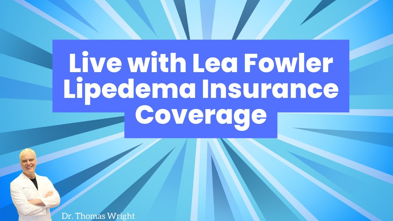 Live with Lea Fowler Lipedema Insurance Coverage - YouTube