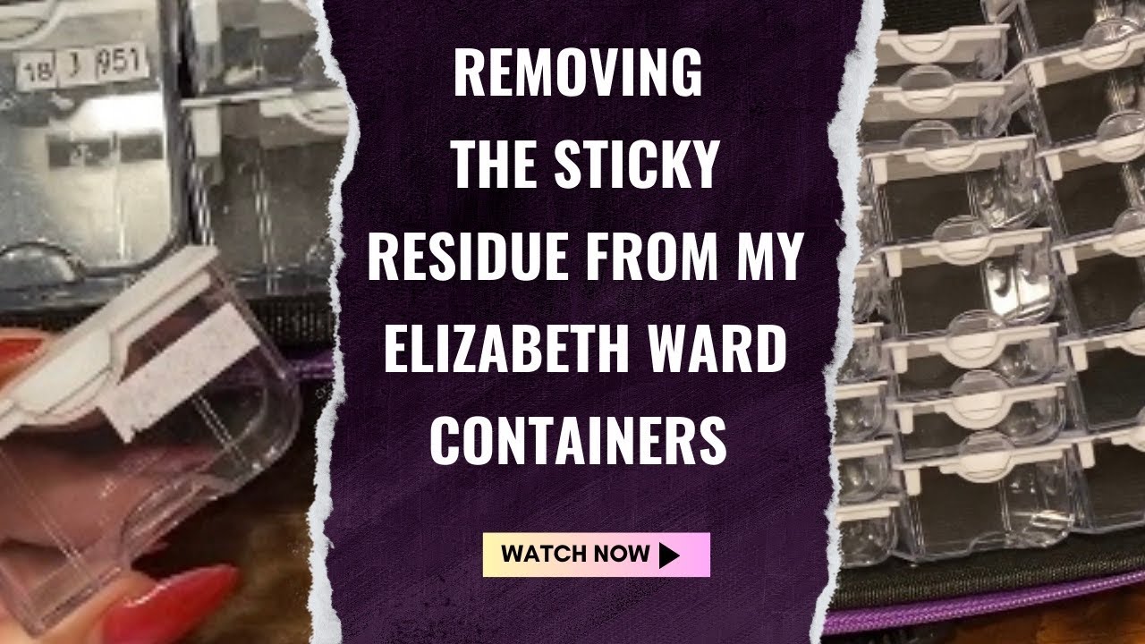 Removing The Sticky Residue from My Elizabeth Ward Containers! 😱 - YouTube