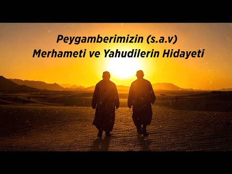 İslam Düşmanı Yahudi, Peygamberimizin Merhametiyle Müslüman Oldu!