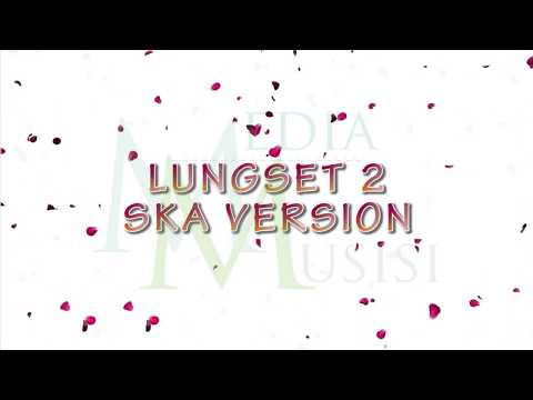 LUNGSET 2 Reggae SKA Version