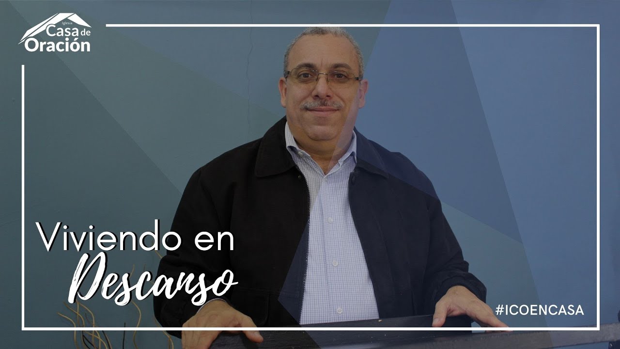 Viviendo en el descanso - Juan Carlos Rada - 10 Mayo 2020 | Prédicas ...