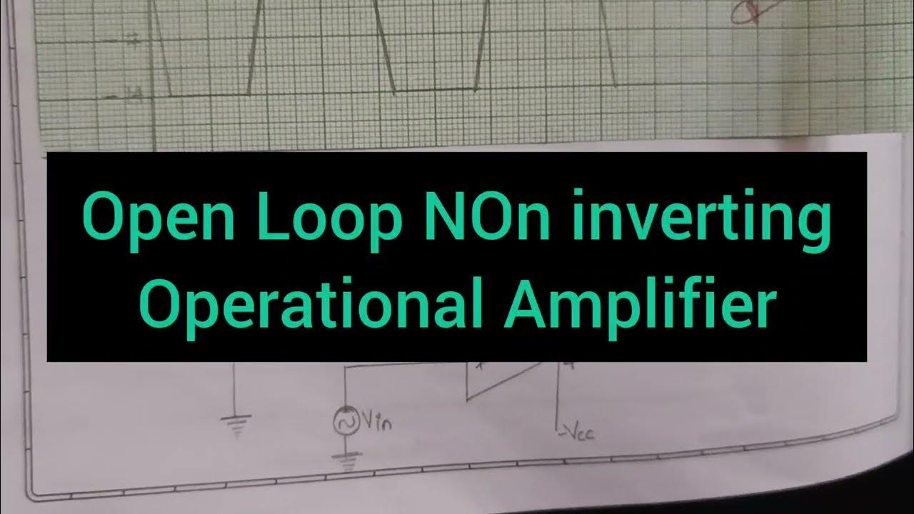 "Open loop " [NON Inverting] Operational Amplifier. - YouTube