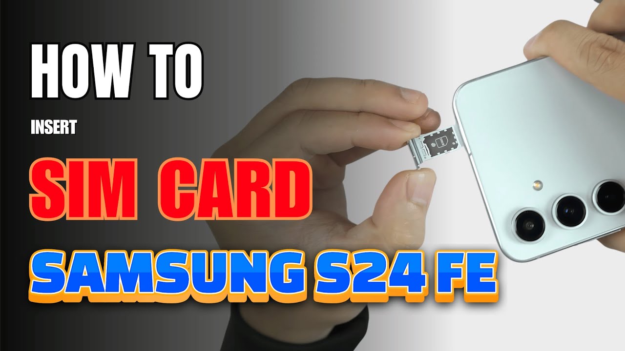 How to Install a SIM Card to Samsung Galaxy S24 FE - YouTube