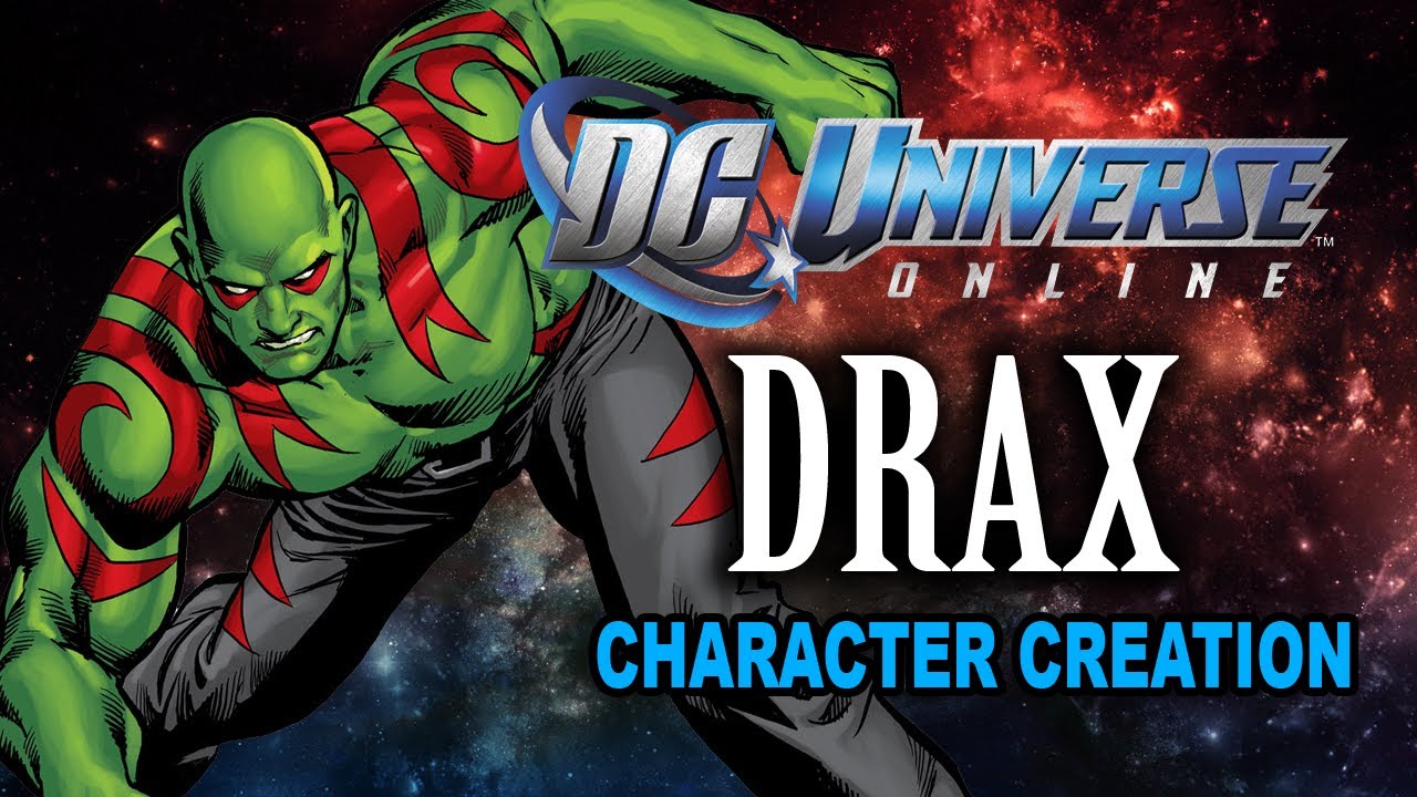 Drax The Destroyer - DC Universe Online - Character Creation - YouTube