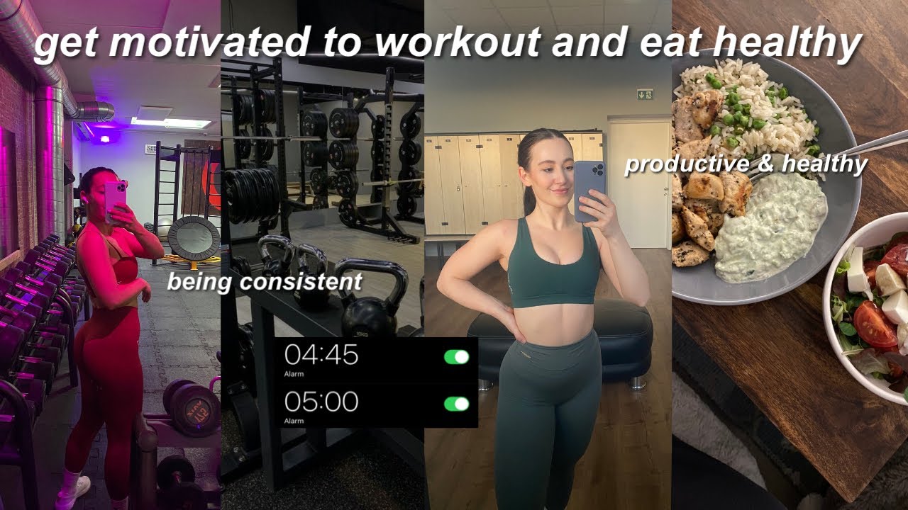 how to *actually* be motivated to workout, eat healthy and wake up early I tips to be consistent ...