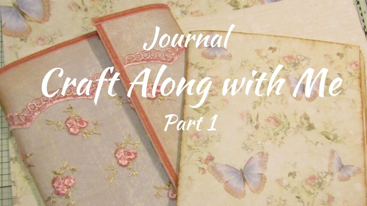 Journal Craft Along with Me Part 1 - YouTube