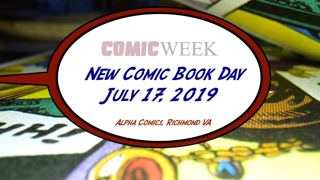 ComicWeek: New Comic Book Day - July 17, 2019 - YouTube