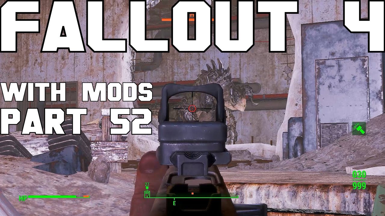 Fallout 4 Walkthrough with Mods Part 52 - YouTube