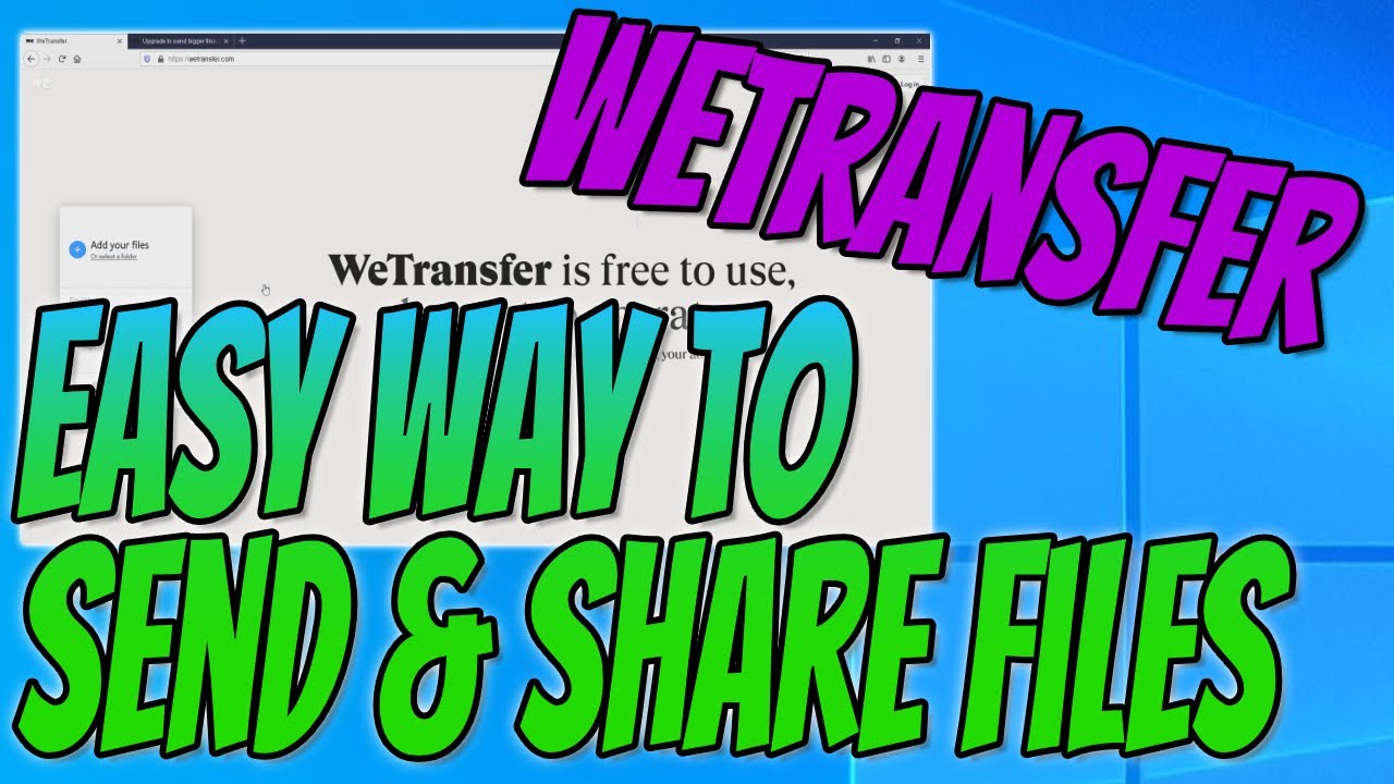 How To Send Files Using WeTransfer Tutorial Send Files To Friends how-to-send-files-using-wetransfer-tutorial-send-files-to-friends
