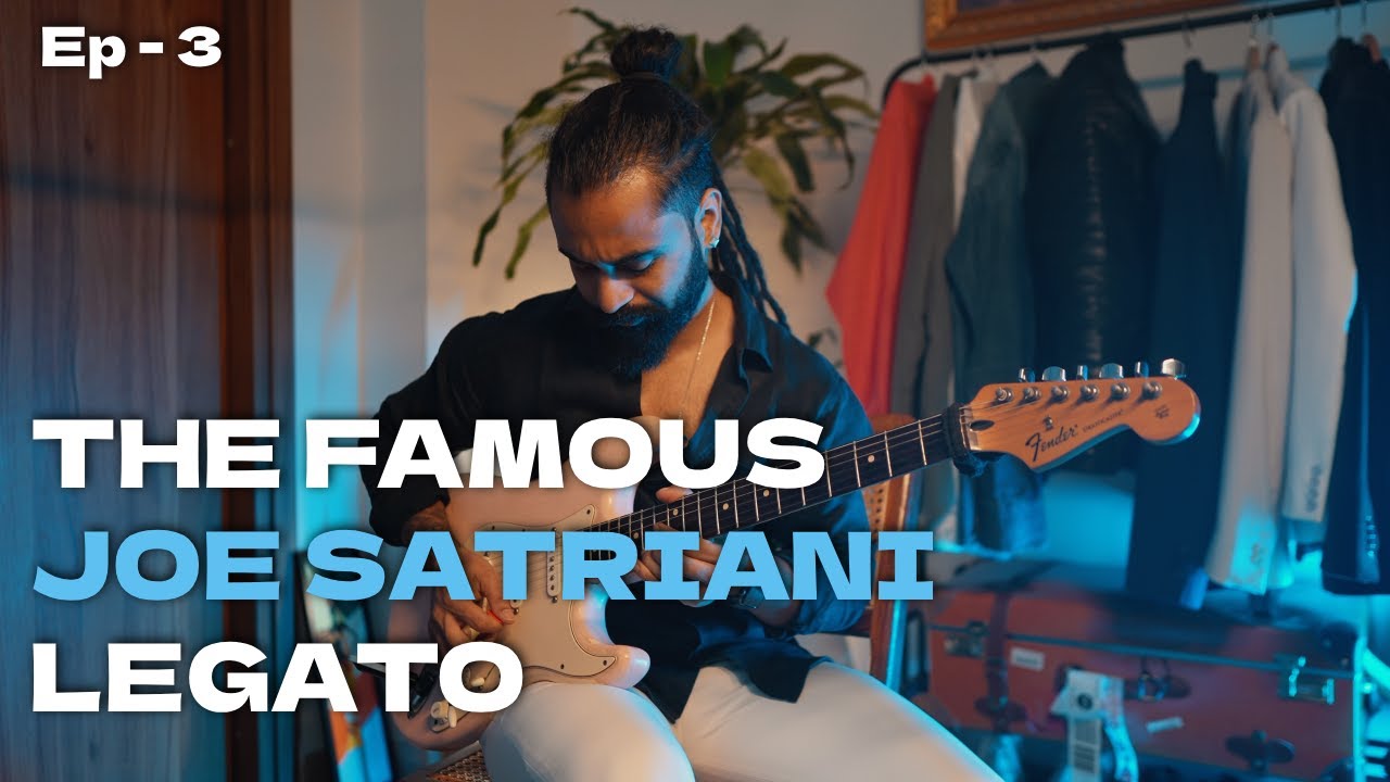 LEGATO USE AESE KARNA HAI - JOE SATRIANI LEGATO | Ep - 3 - YouTube