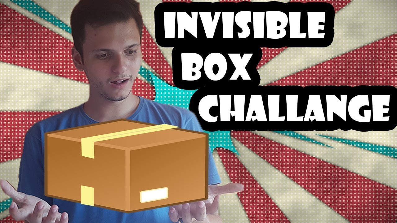 DESAFIO DA CAIXA INVISÍVEL l Invisible Box Challenge - YouTube