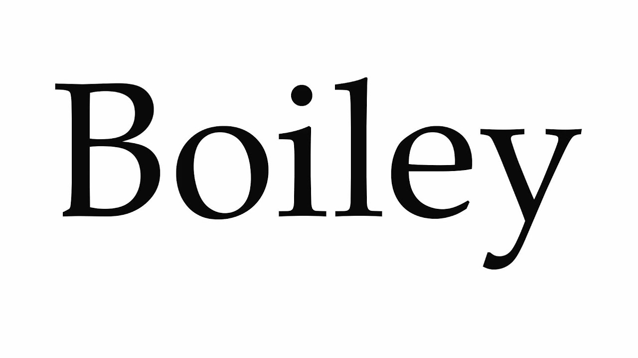 How to Pronounce Boiley - YouTube