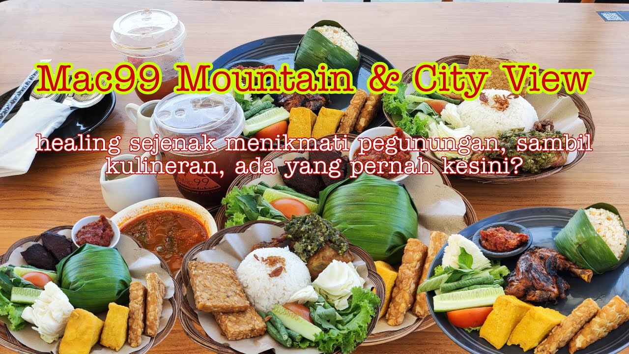 Mac99 Bogor rekomendasi restoran dengan view pegunungan, ada yang ...