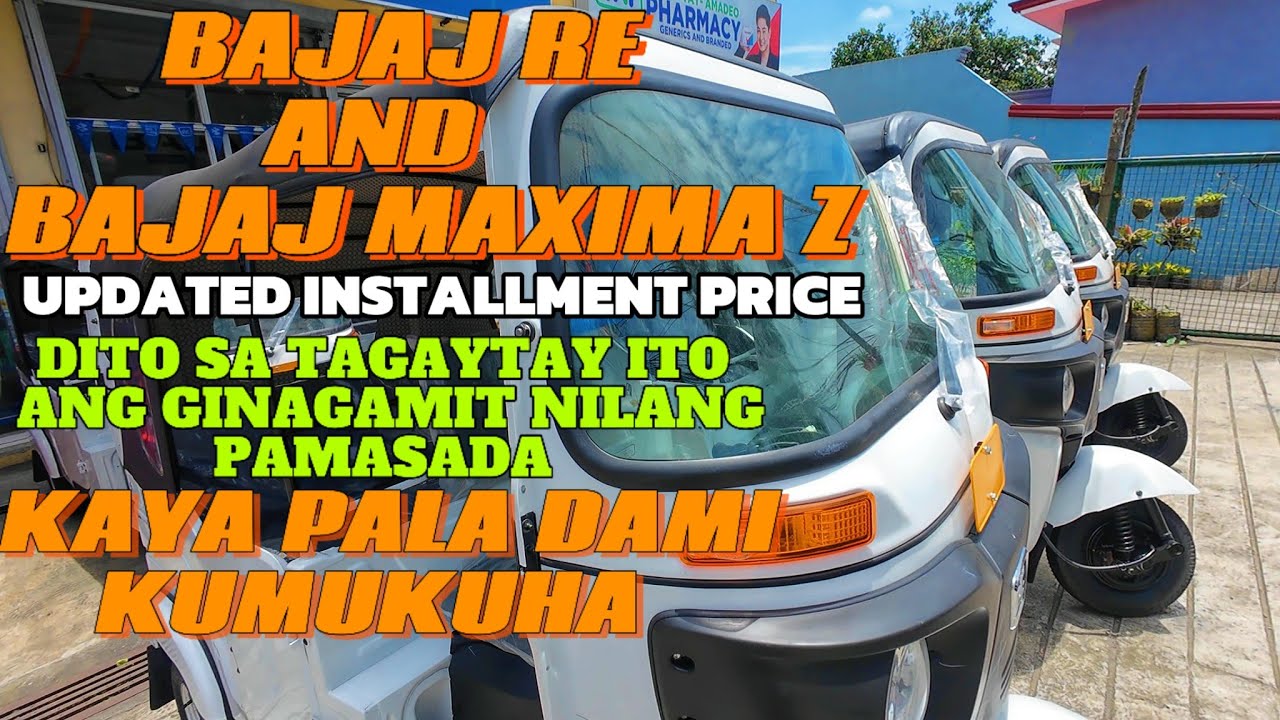 BAJAJ RE AND BAJAJ MAXIMA Z UPDATED INSTALLMENT PRICE DITO YAN SA ...