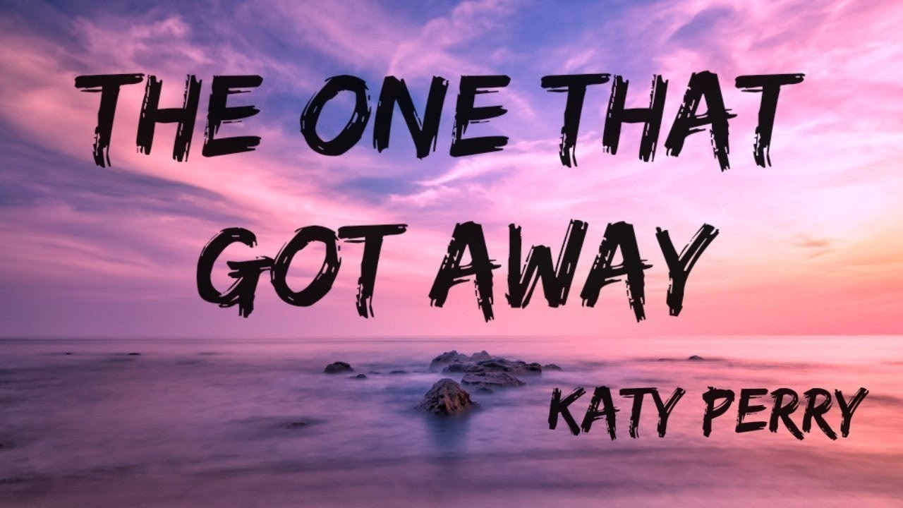 Katy Perry One that got away song lyrics #katyperry #songlyrics - YouTube