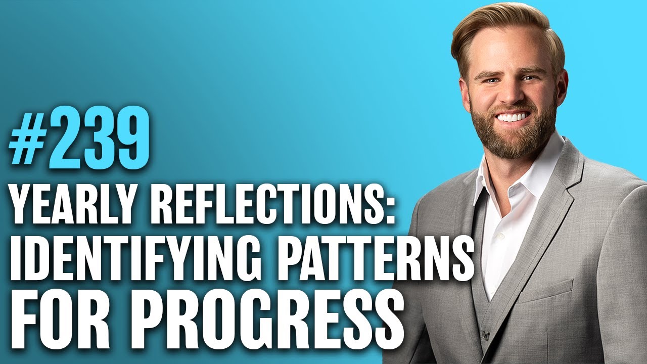 TLP Podcast #239 - Yearly Reflections: Identifying Patterns for ...