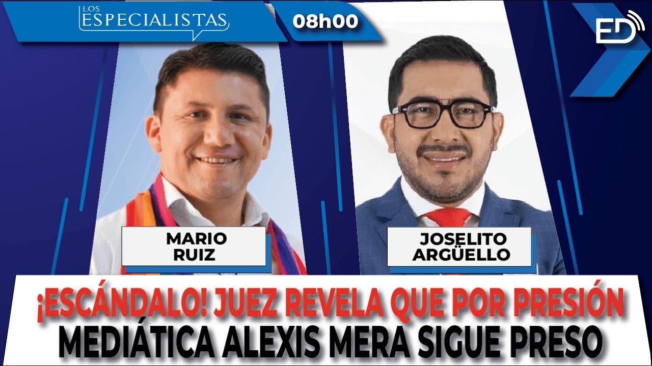 #Política #Denuncia #Ecuador: Mario Ruiz y Joselito Argüello 08/08/2022 ...