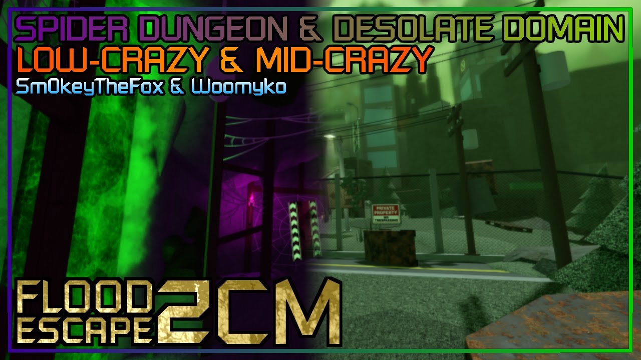 Spider Dungeon & Desolate Domain [Low-Crazy & Mid-Crazy] : Flood Escape ...
