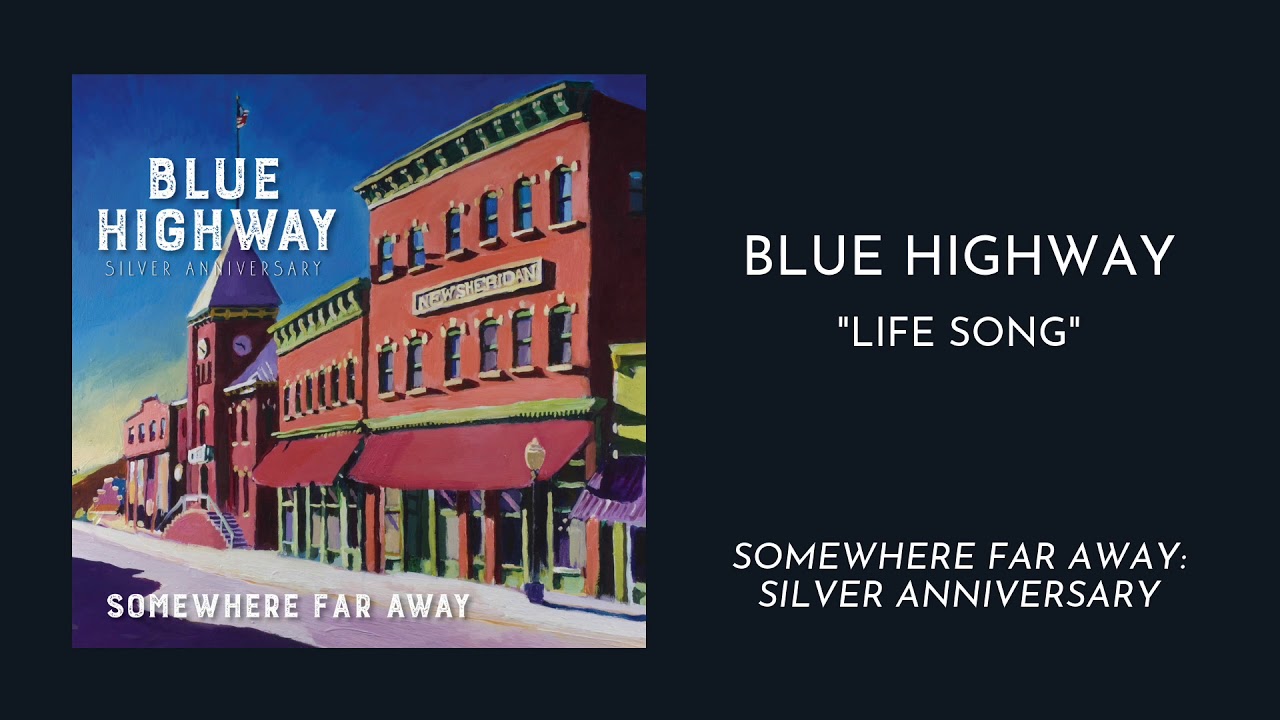 Blue Highway - Life Song (Audio Only) - YouTube