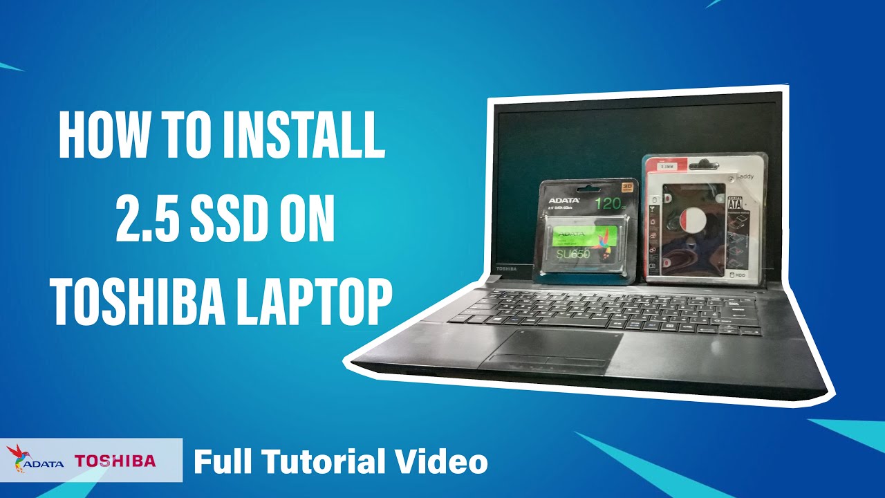 How to install 2.5 SSD on Toshiba laptop | SSD + HDD | Adata Su650 ...