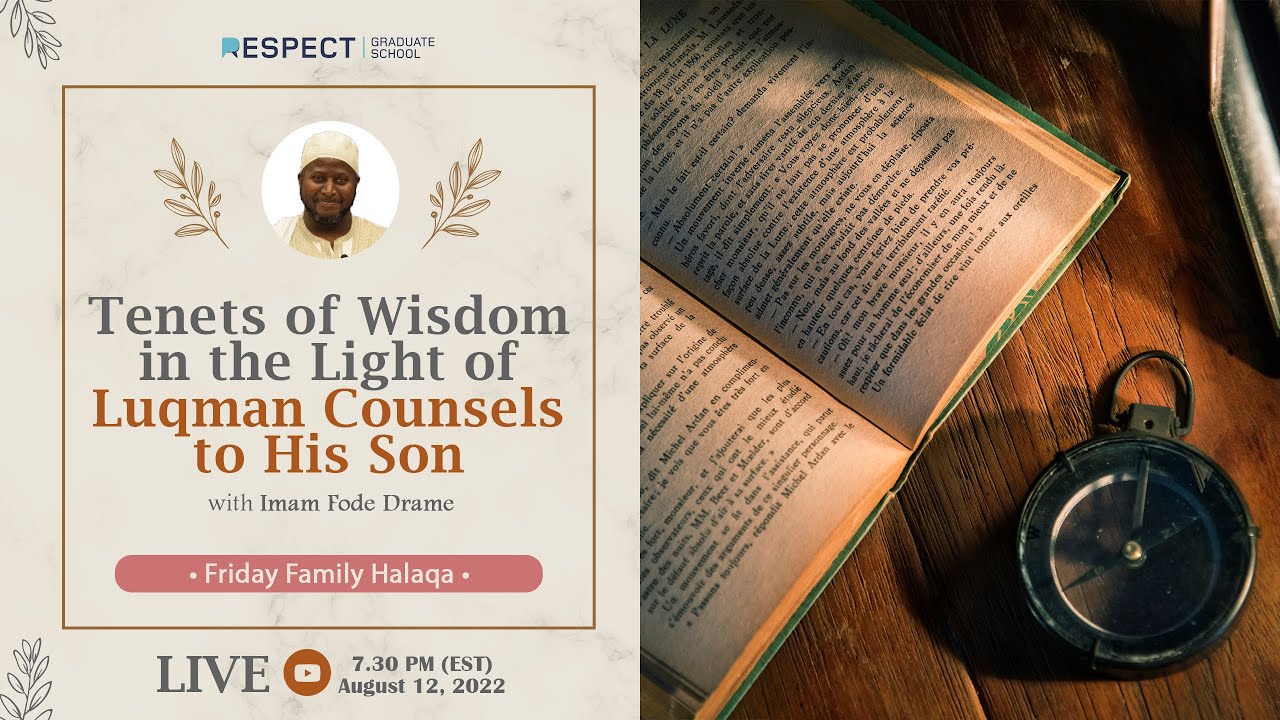 Tenets of Wisdom in the Light of Luqman Counsels to His Son - Halaqa ...
