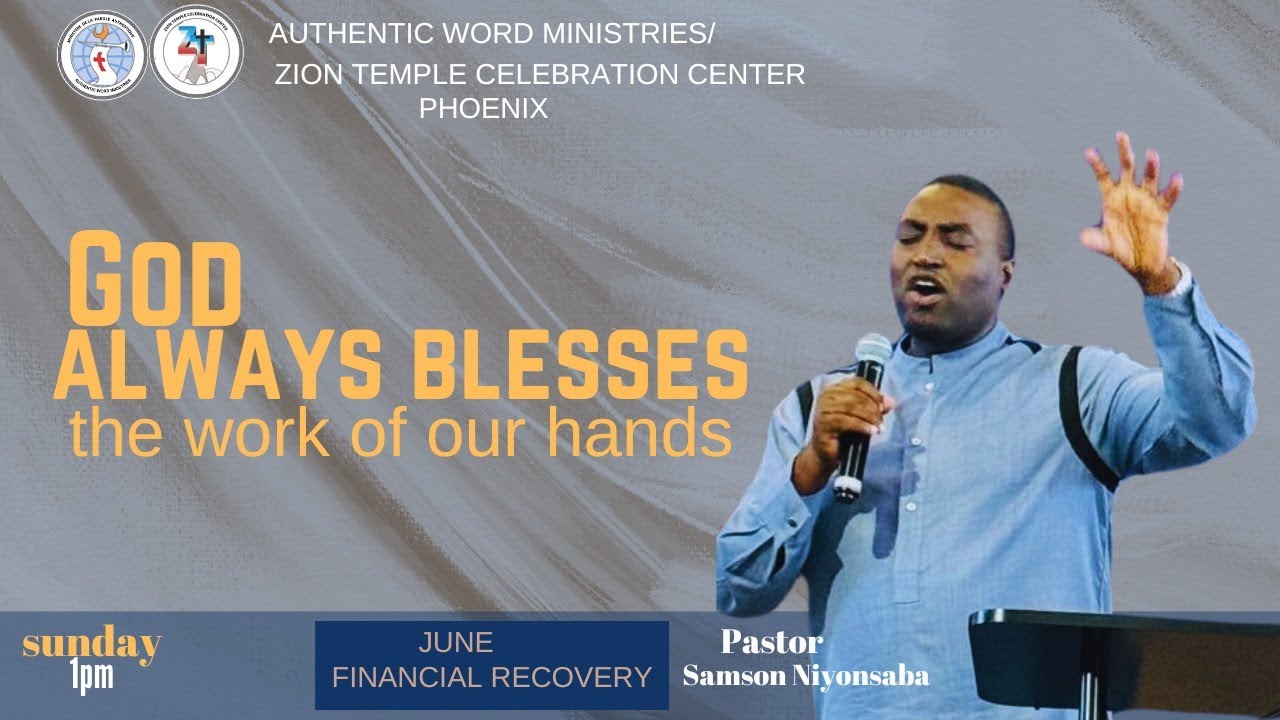 GOD ALAWAYS BLESSES THE WORK OF OUR HANDS with PASTOR NIYONSABA SAMSON ...